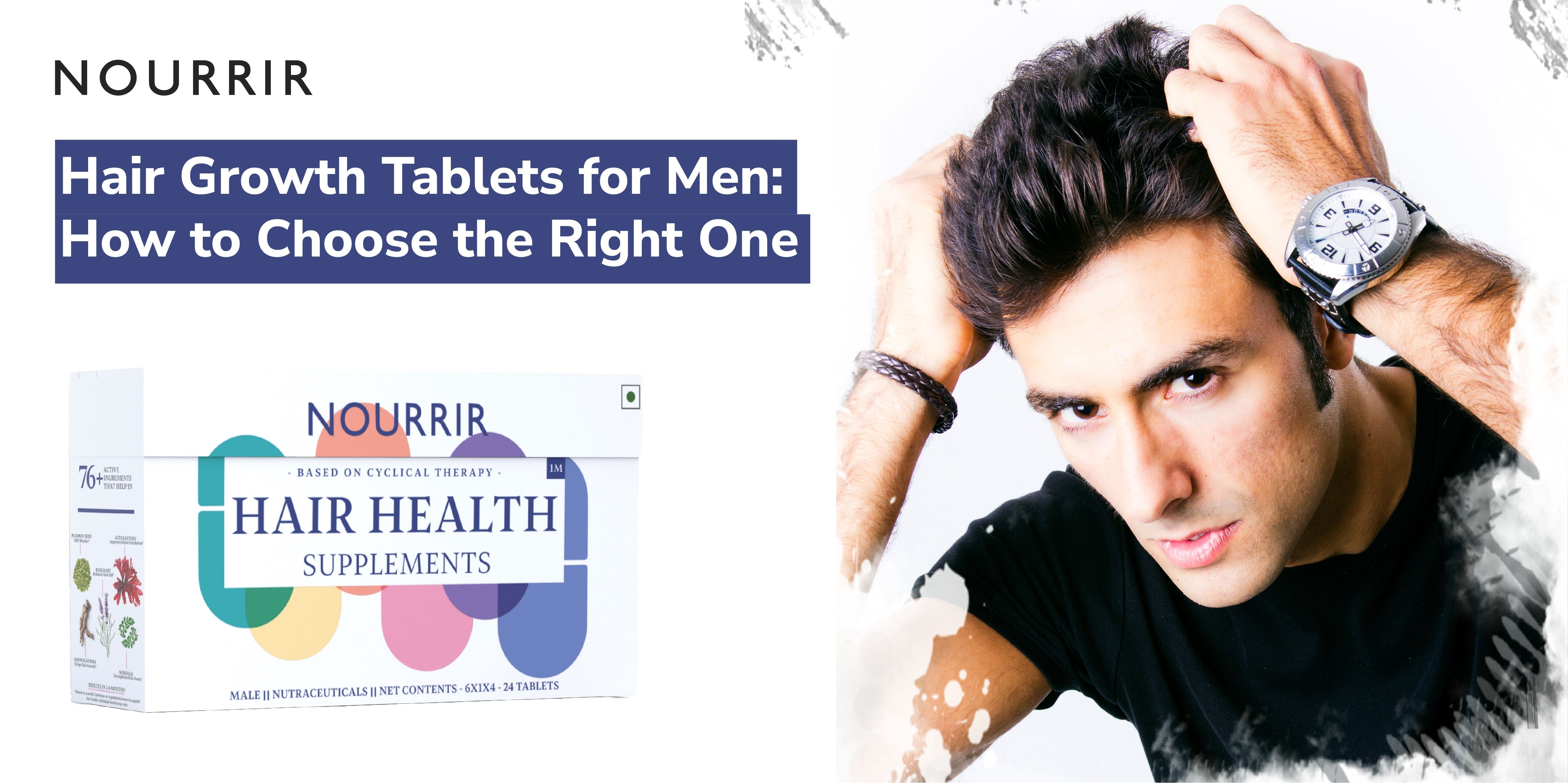 Hair Growth Tablets for Men: How to Choose the Right One ? – NOURRIR